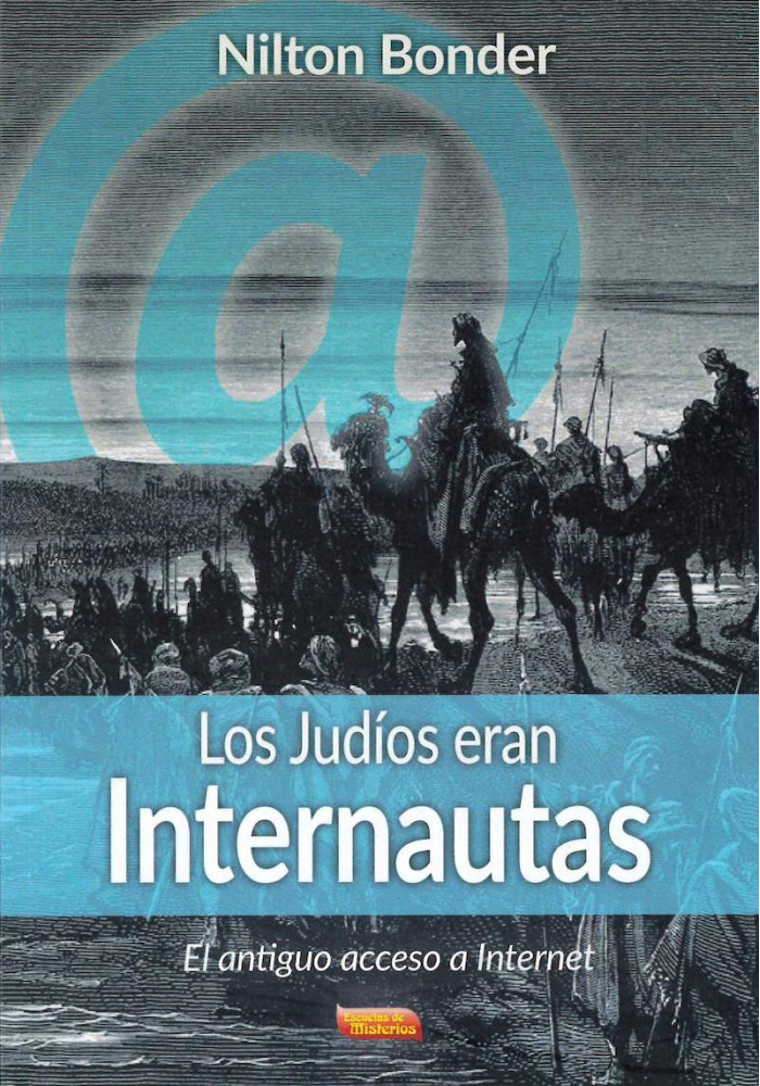 Los Judíos eran Internautas. Nilton Bonder. www.iniciatica.com Envios ...